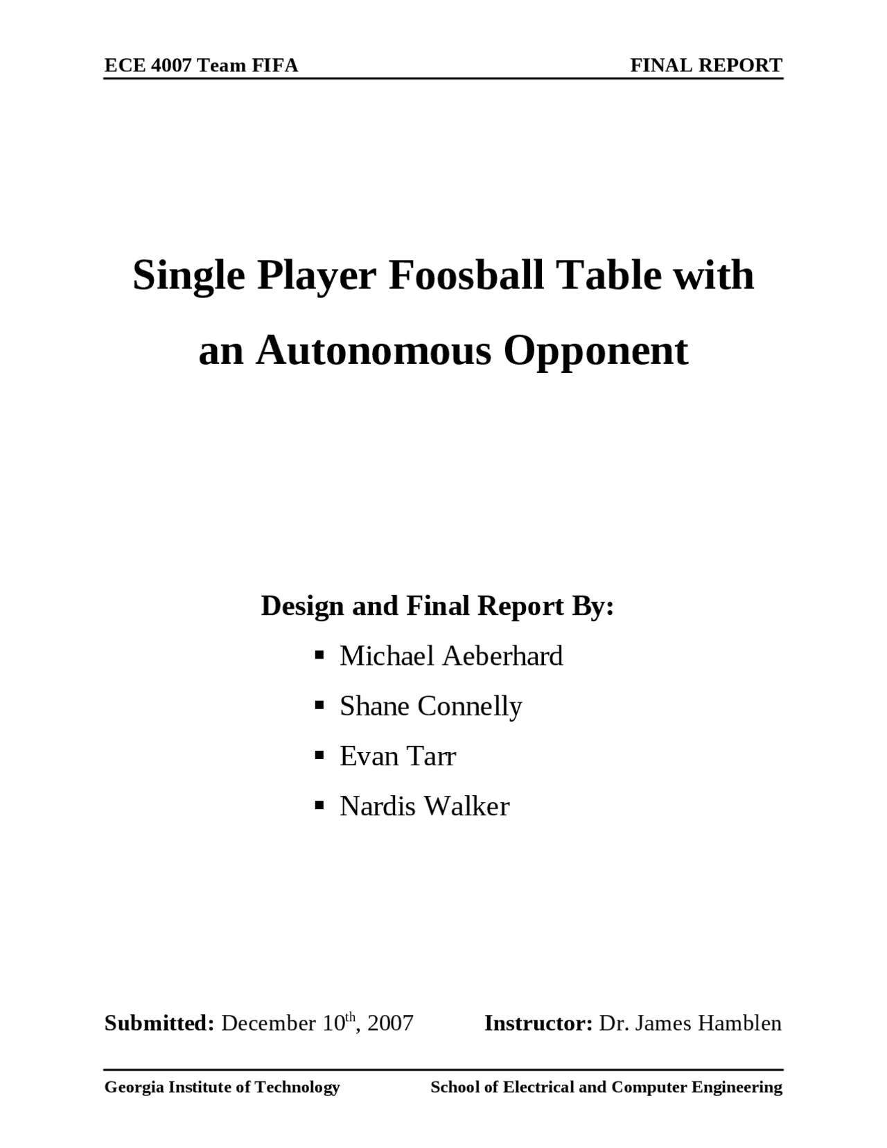 Single Player Foosball Table with an Autonomous Opponent - Final Report | ECE 4007 - Docsity