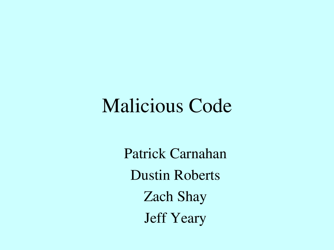 Malicious Code - Lecture Slides | CS 4235 - Docsity