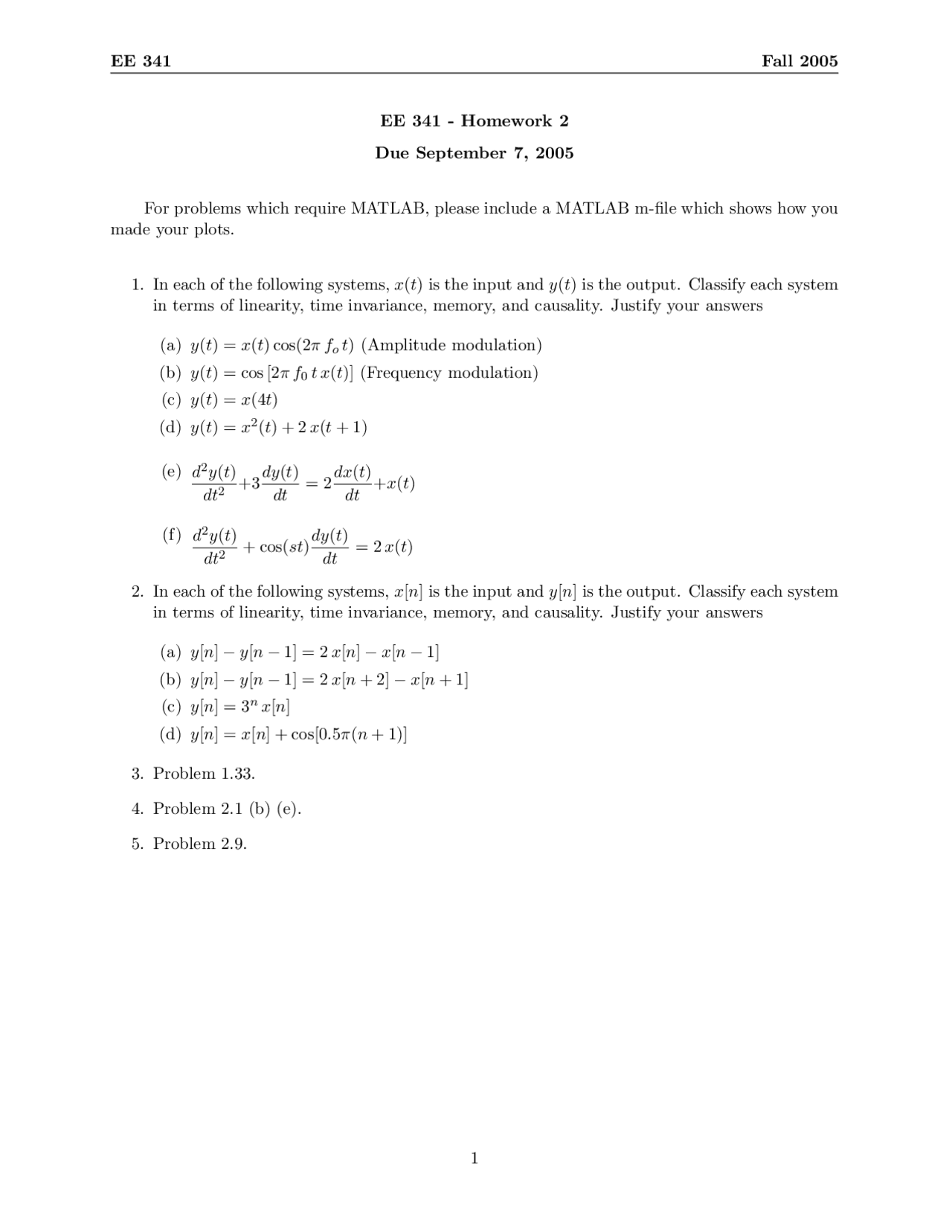 EE 341 Fall 2005 HW2: Classifying Linearity, Time Invariance, Memory, and Causality ...
