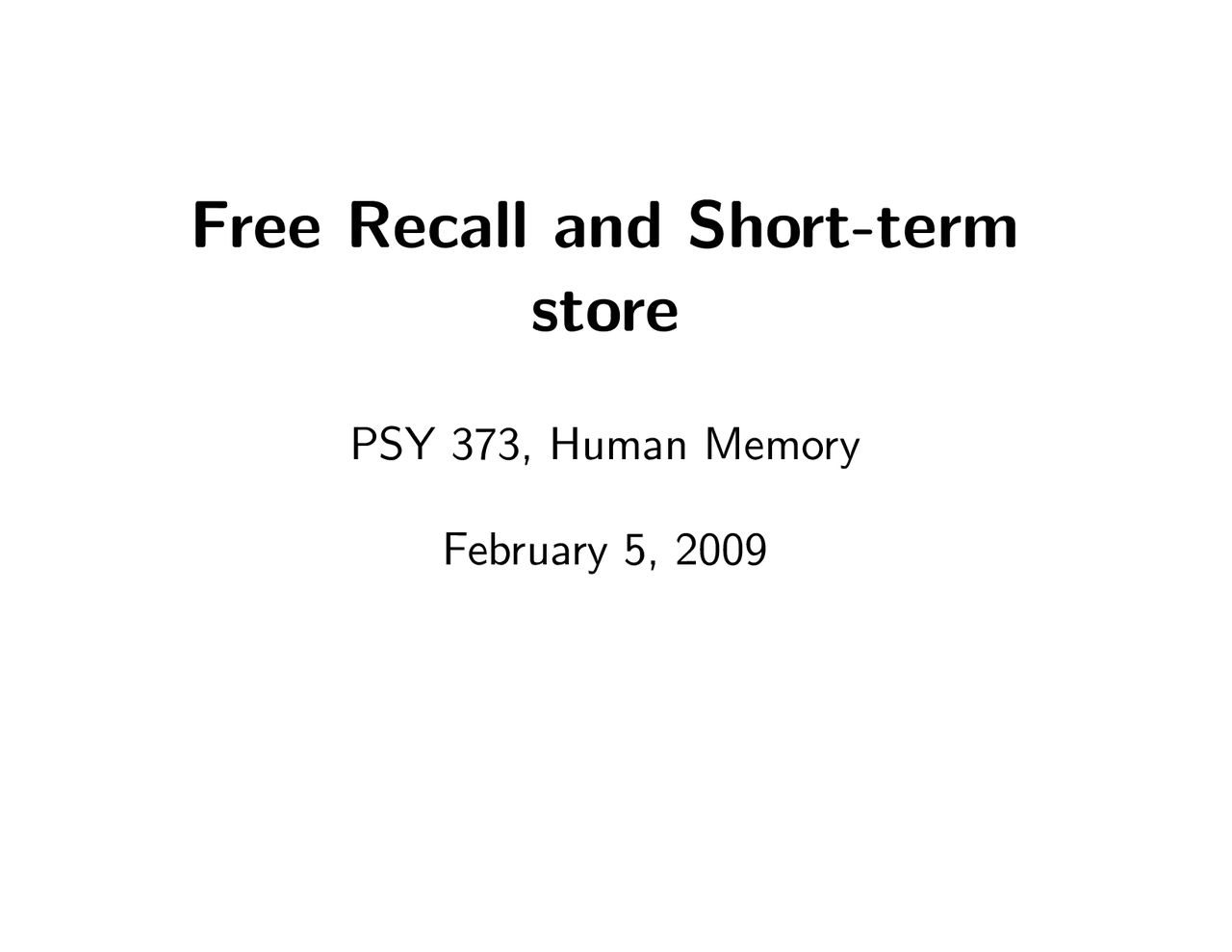 Free Recall And Short Term Store Human Memory Psy 373 Docsity