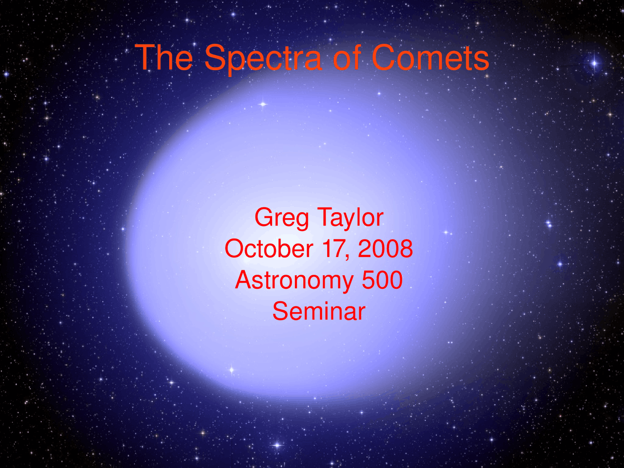 The Spectra of Comets - Lecture Slides | ASTR 500 - Docsity