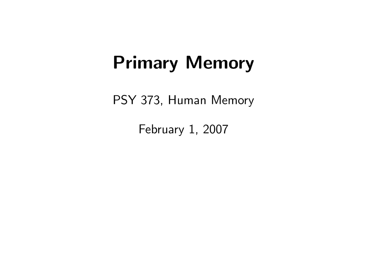 Notes On Primary Memory Human Memory Psy 373 Docsity