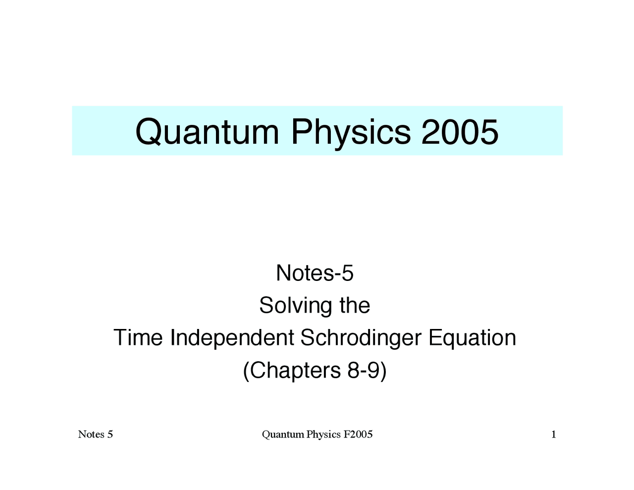 Quantum Physics - Time Independent Schrodinger Equation | PHYS 4100 ...