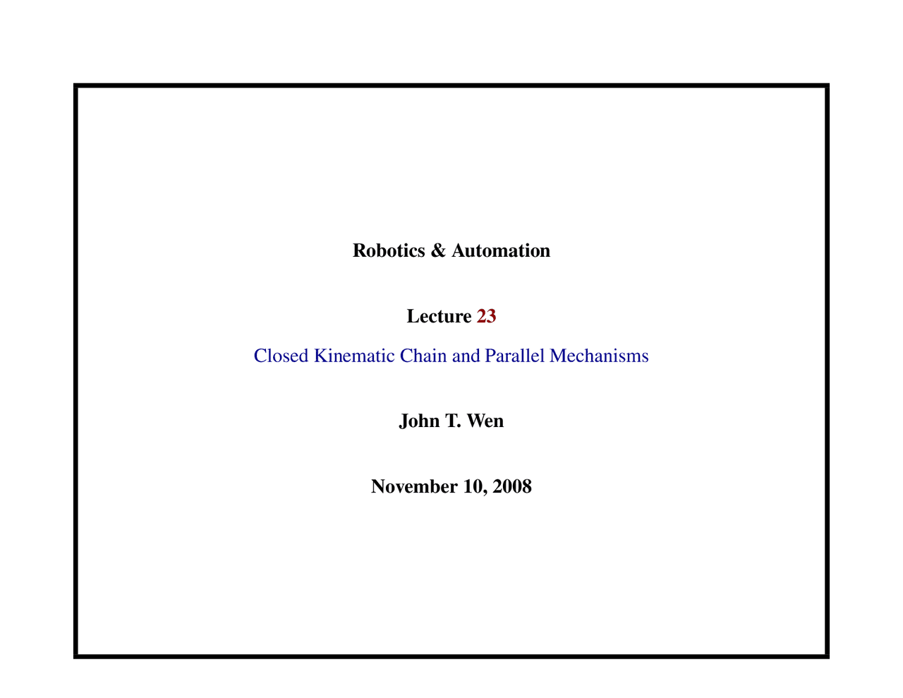 Closed Kinematic Chain and Parallel Mechanisms - Lecture Slides | CSCI ... Closed Kinematic Chain and Parallel Mechanisms - Lecture Slides | CSCI ...