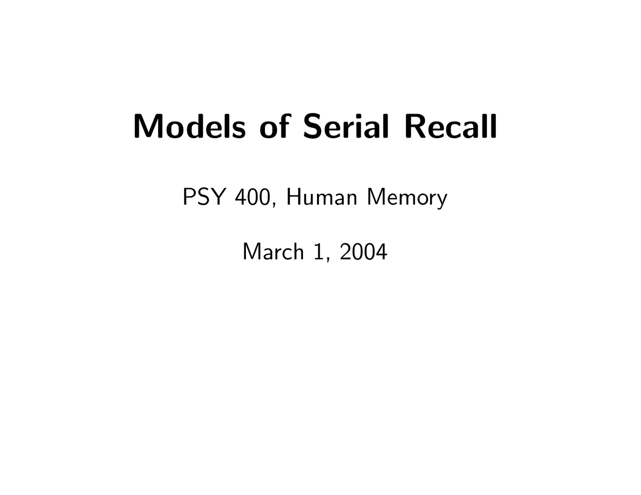 Model Of Serial Recall Housekeeping Lecture Slides Psy 400 Docsity