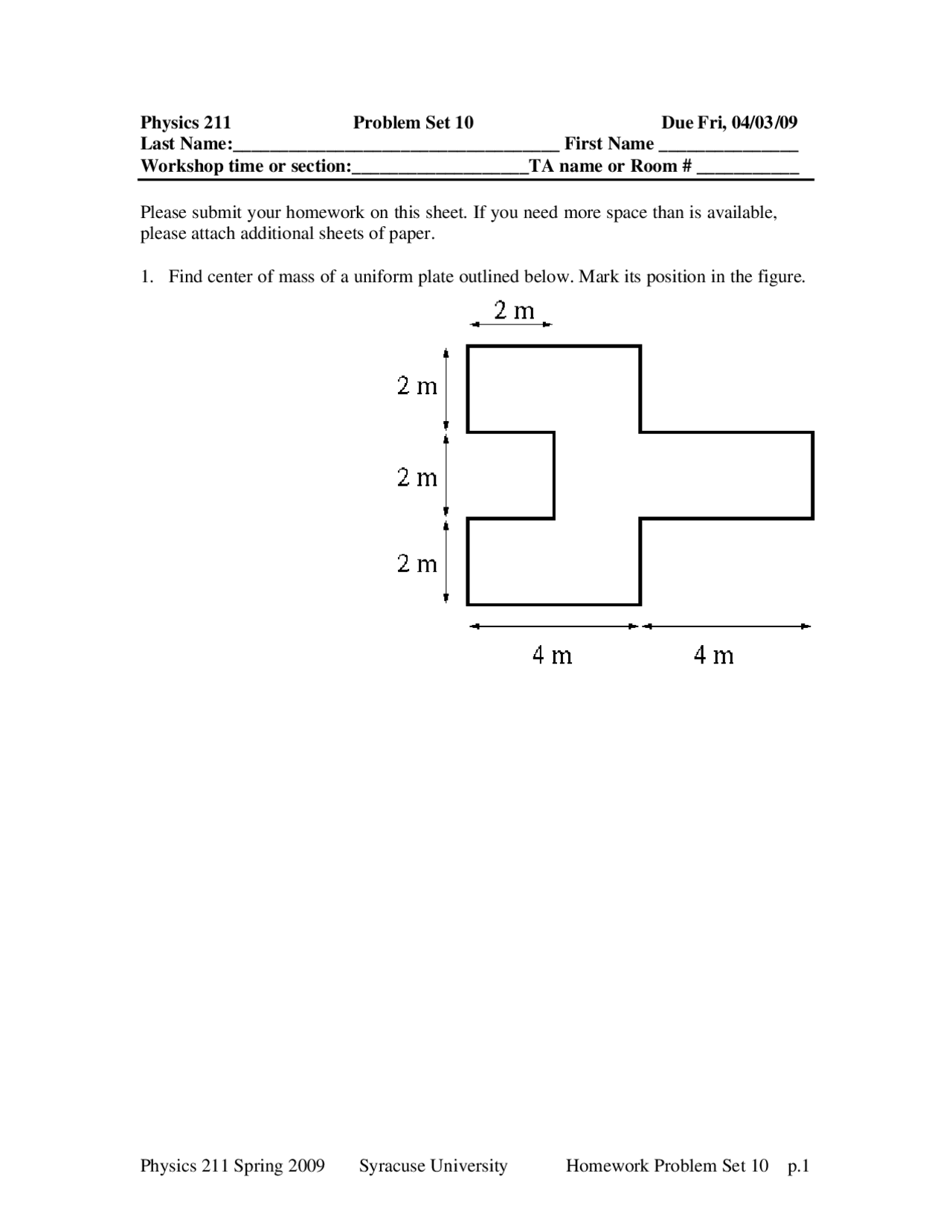 General Physics I Problem Set 10 Spring 2009 Phy 211 Docsity