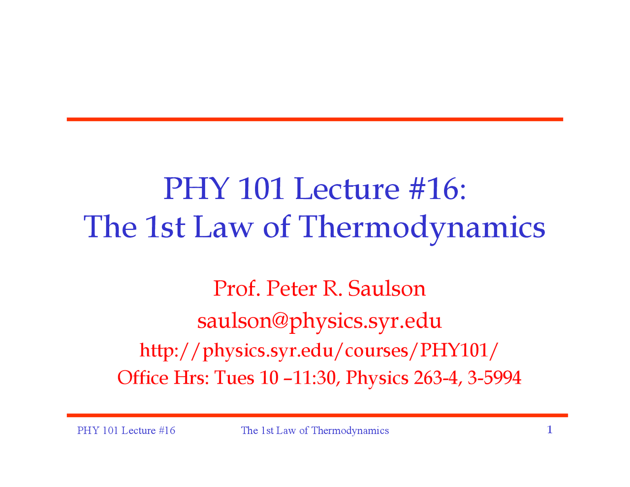 The First Law of Thermodynamics - Lecture Slides | PHY 101 - Docsity