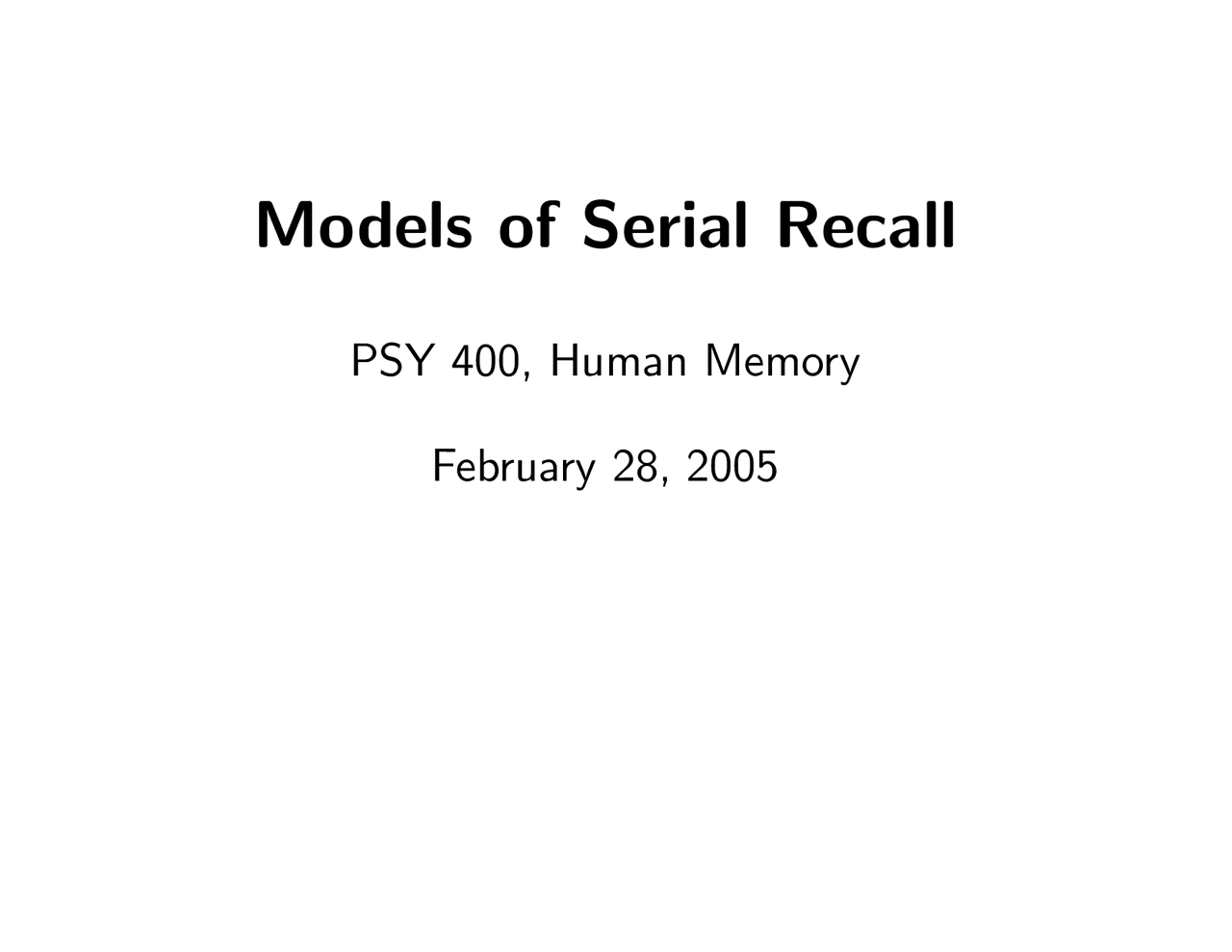 Models Of Serial Recall Human Memory Psy 400 Docsity