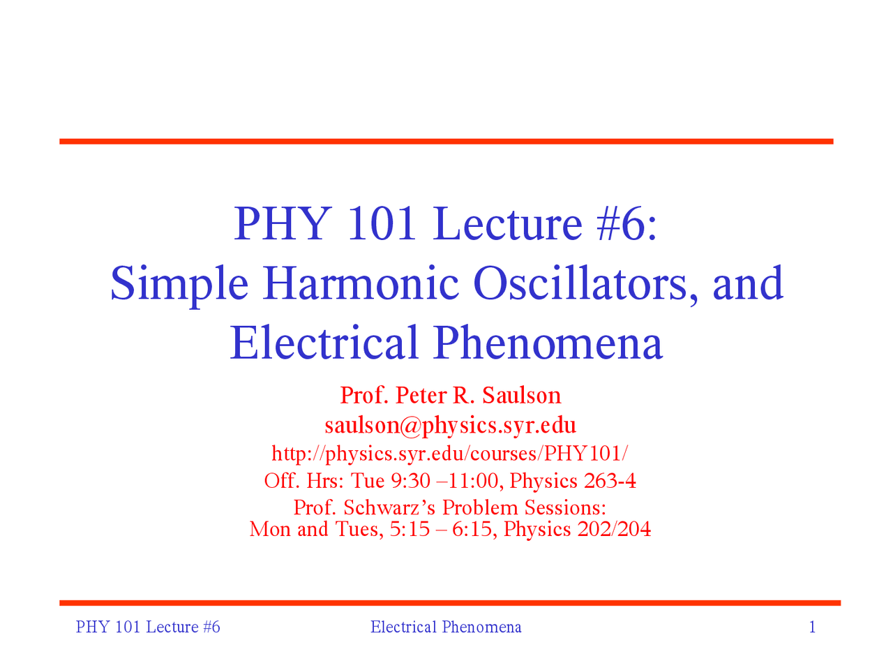 Simple Harmonic Oscillators and Electrical Phenomena - Lecture Slides | PHY 101 - Docsity