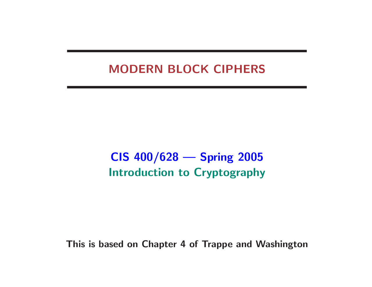 Modern Block Ciphers In Introduction To Cryptography Lecture Slides Cis 400 Docsity
