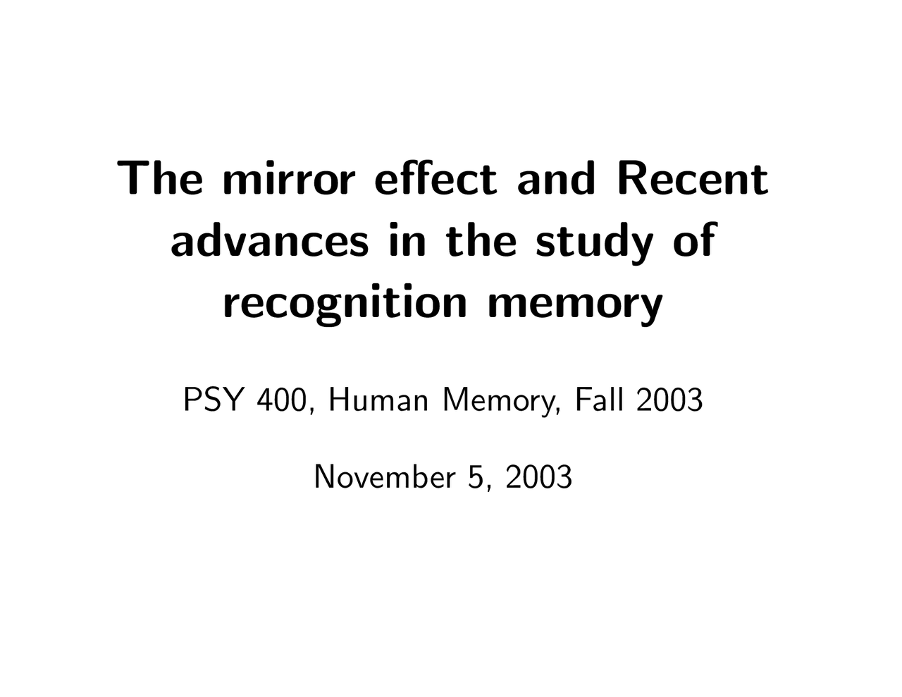 The Mirror Effect and Recent Advances in the Study of Recognition ...