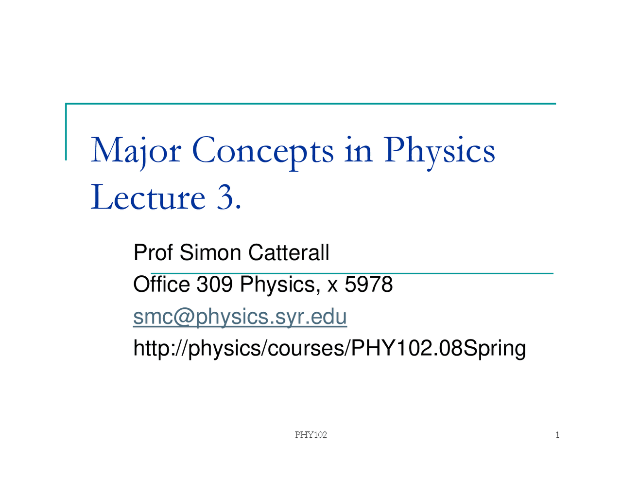 Phase, Coherence - Major Concepts of Physics I - Lecture Slides | PHY 102 - Docsity