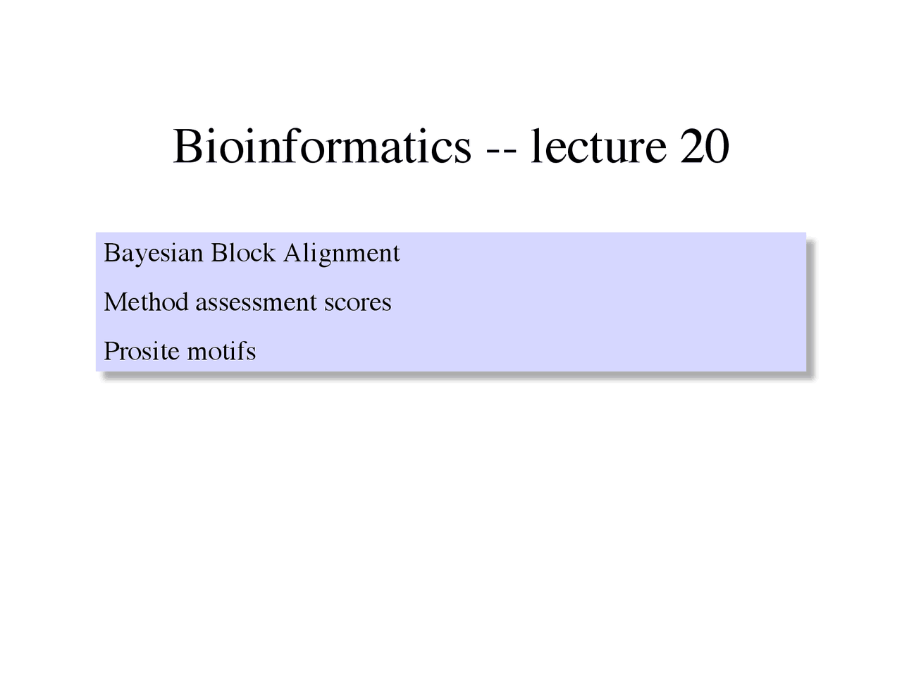 Bayesian Block Alignment , Prosite Motifs - Bioinformatics I | BIOL ...