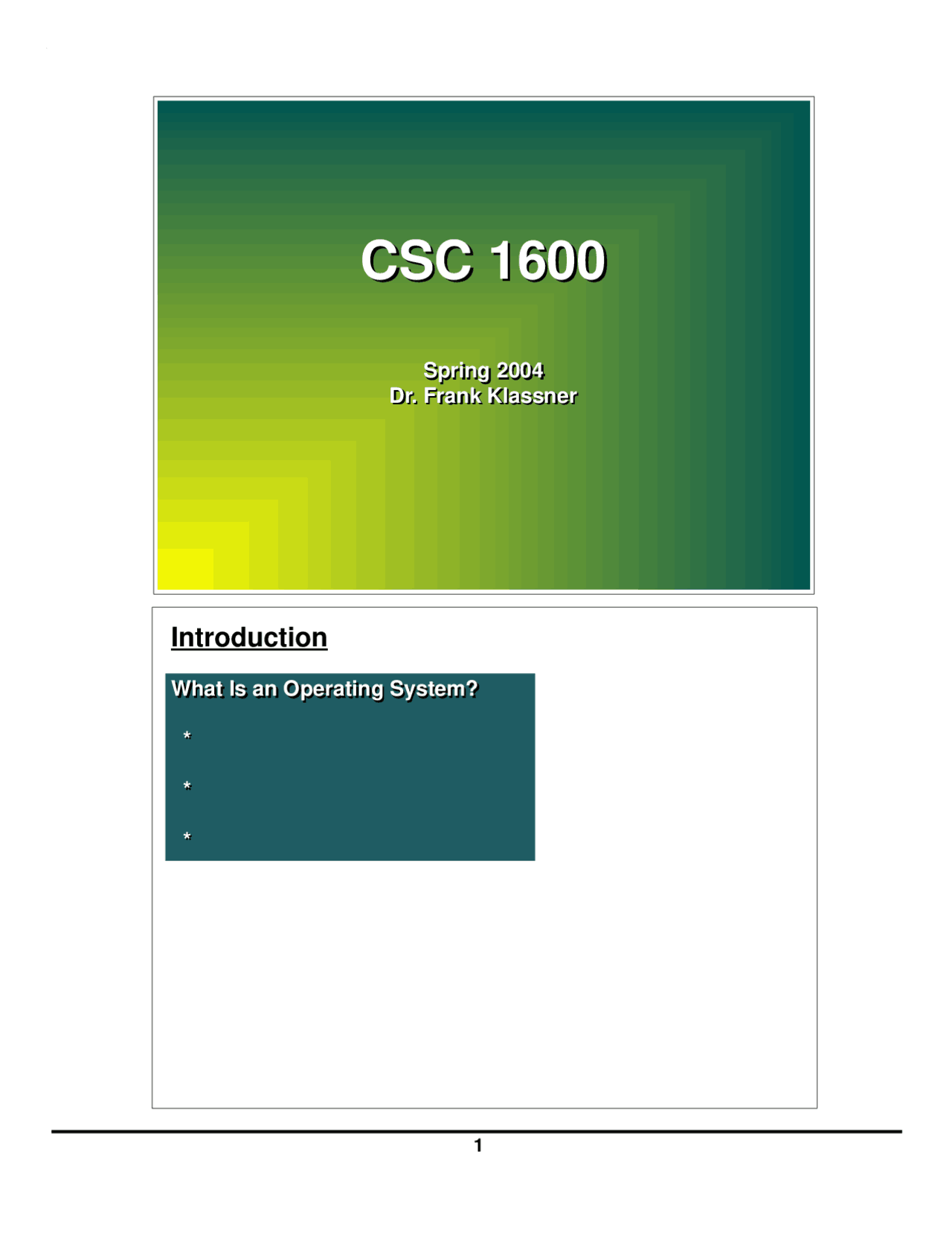 What is an Operating System - Lecture Slides | CSC 1600 - Docsity