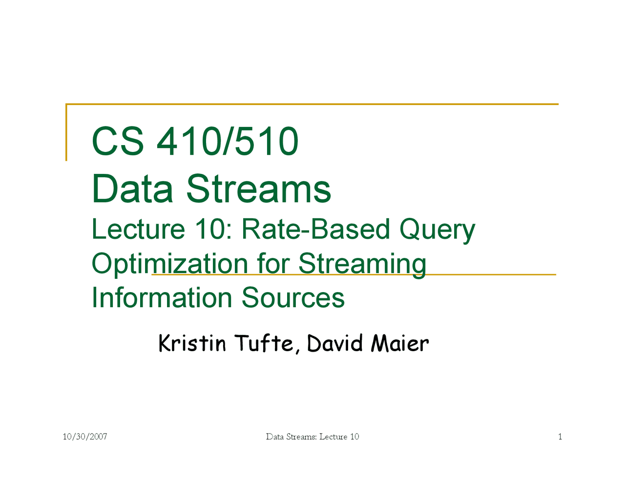 Rate Based Query Optimization For Streaming Information Sources Cs