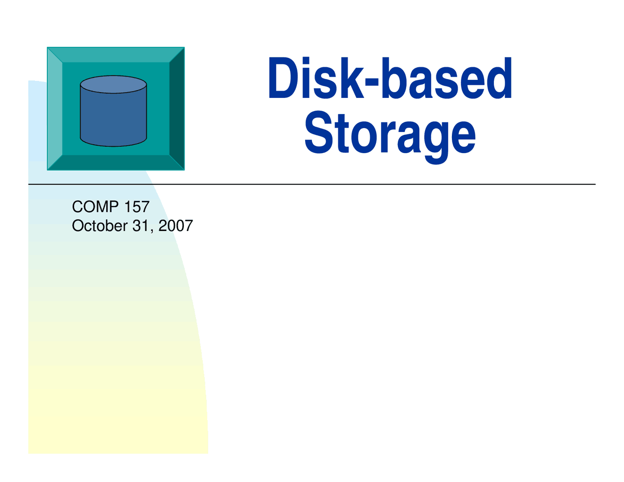 Notes on Disk-Based Storage | Design/Analysis of Algorithms | COMP 157 ...