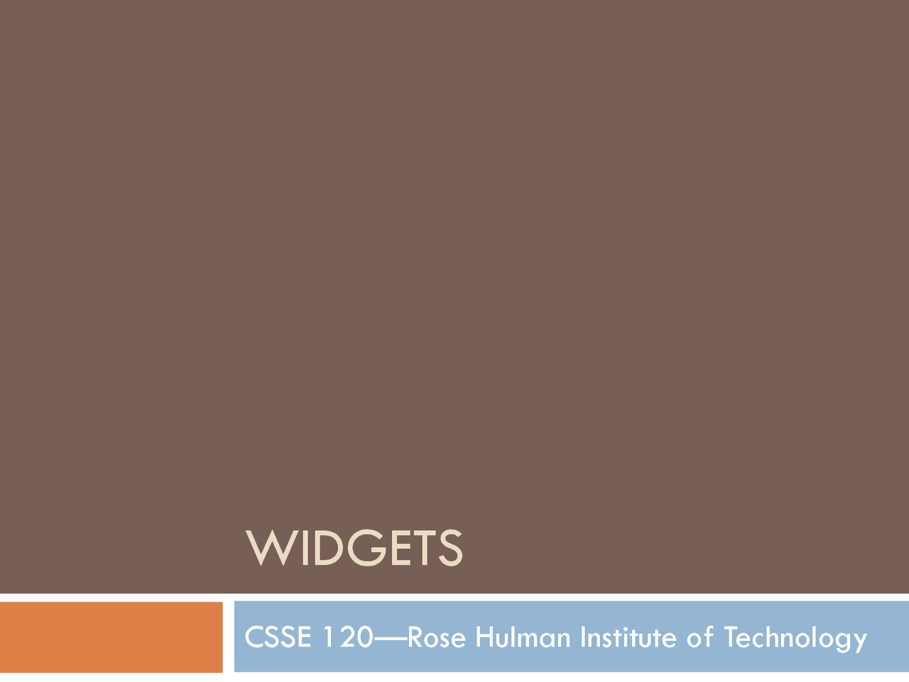 Lecture Slides On Widgets Introduction To Software Development Csse