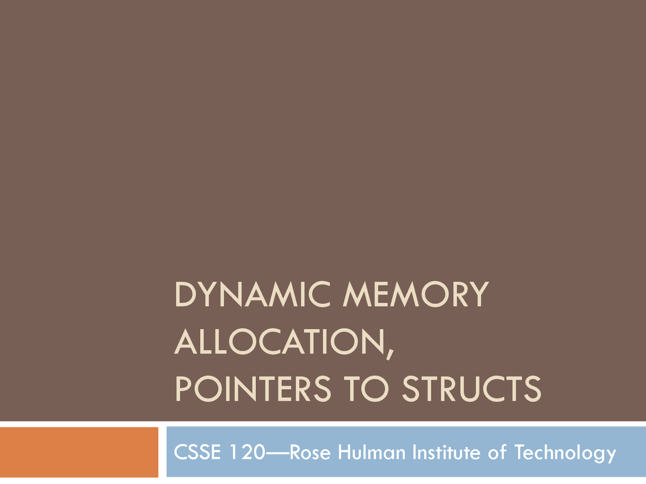 Dynamic Memory Allocation, Pointers to Structures | CSSE 120 | Exams Software Engineering | Docsity