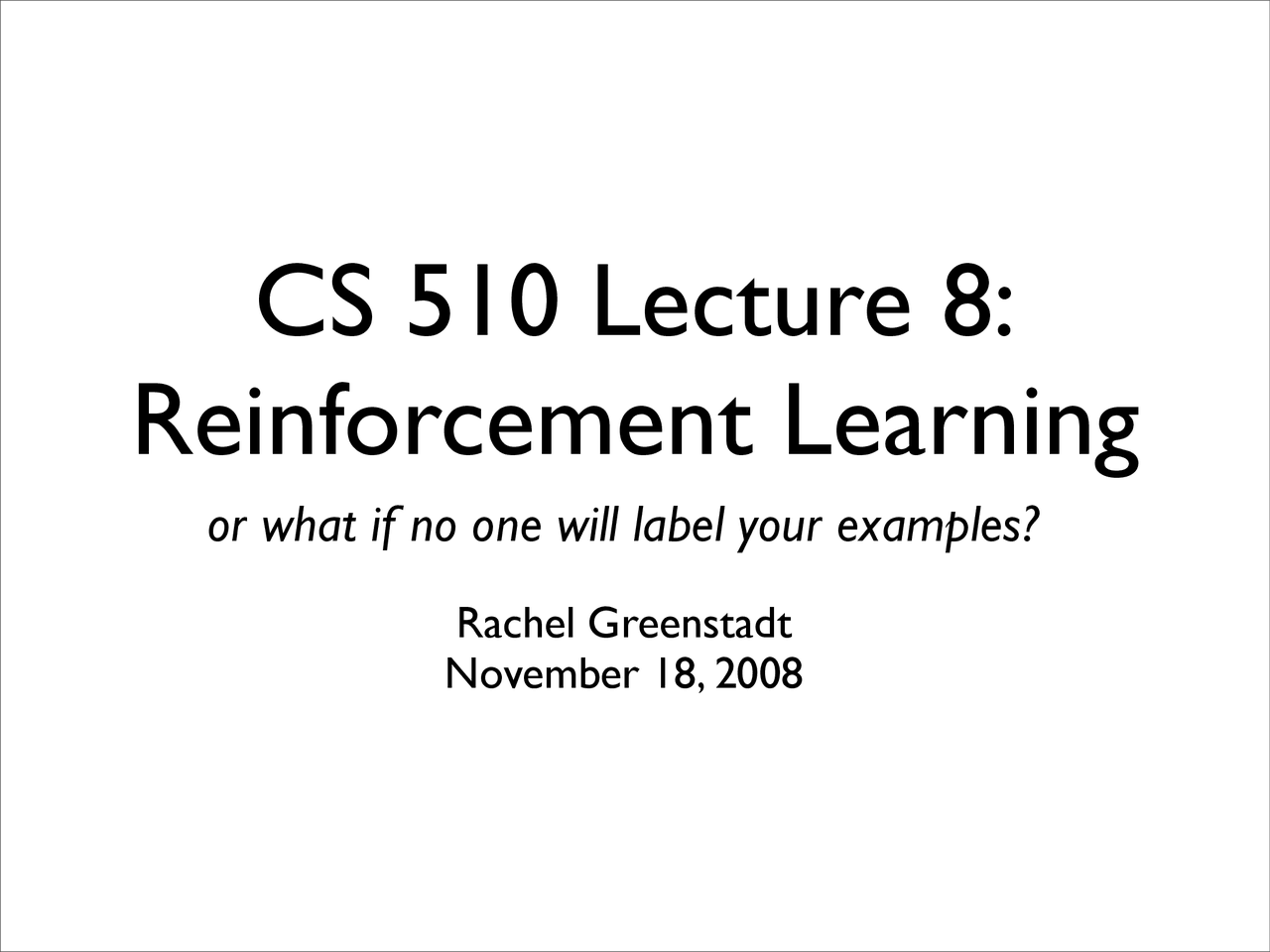 Lecture Notes On Reinforcement Learning Cs 510 Docsity
