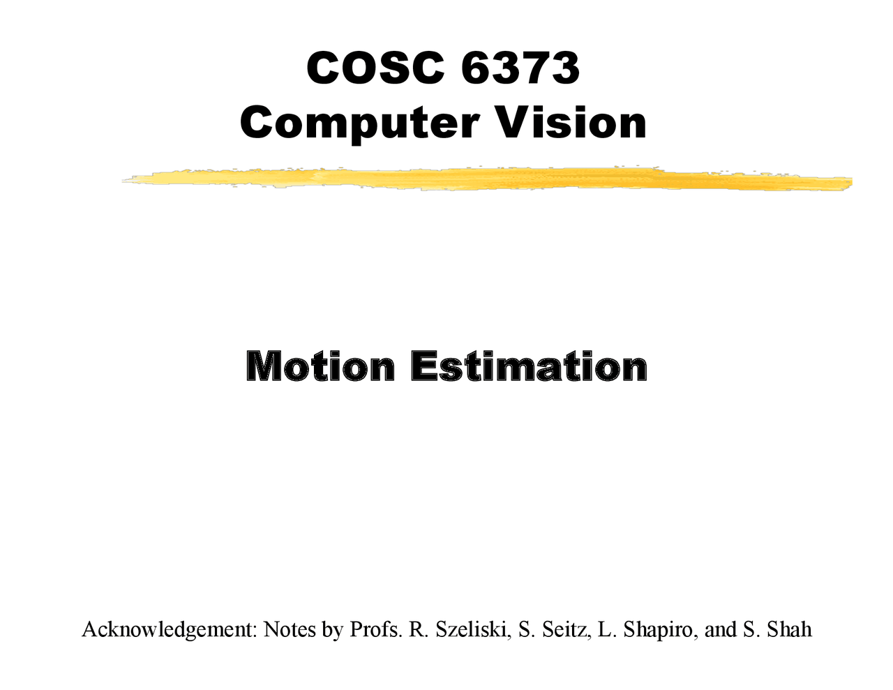 Motion Estimation Computer Version Lecture Slides Cosc 6373 Docsity