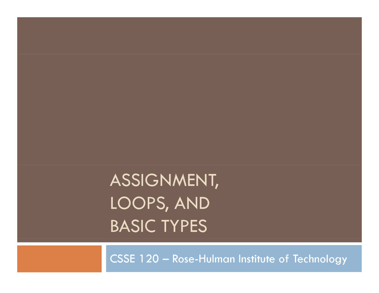 Loops And Basic Types Introduction To Software Development Csse 120