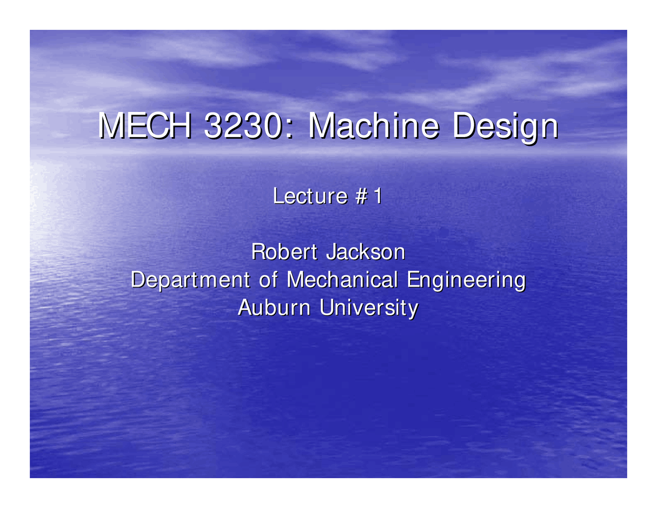 The Auburn Creed – Machine Design - Slides | MECH 3230 - Docsity