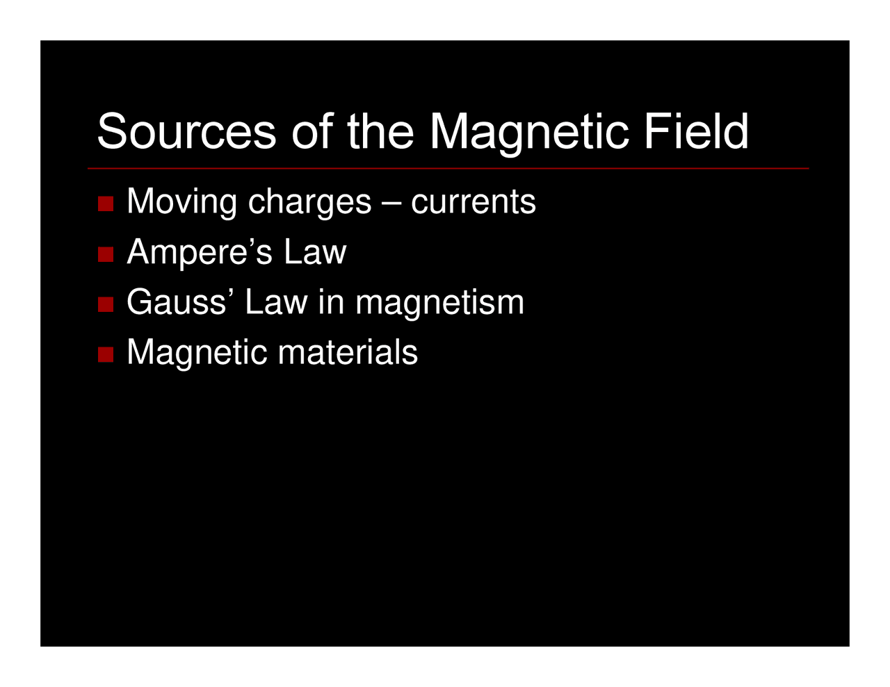 Sources Of The Magnetic Field General Physics Ii Phy 114 Docsity