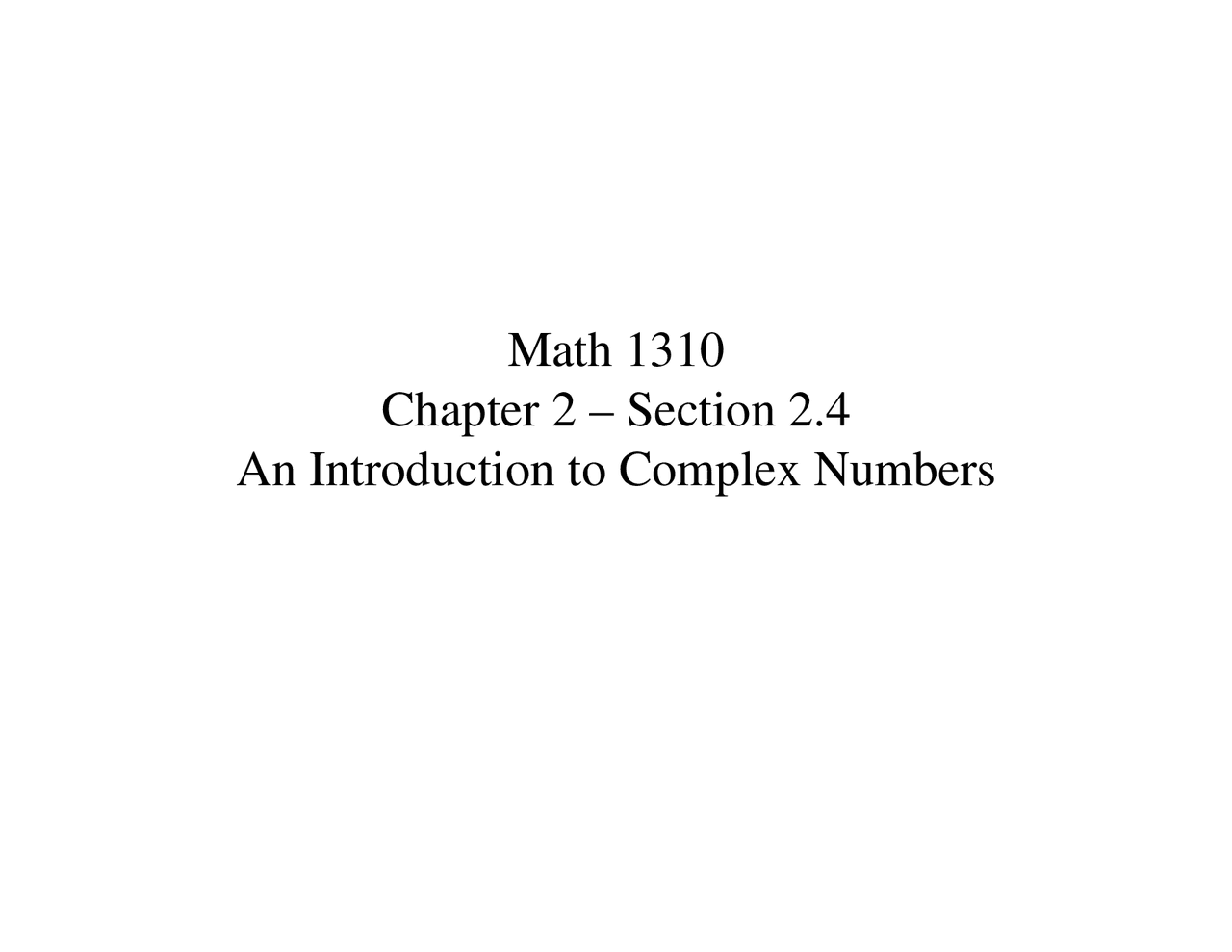 An Introduction To Complex Numbers Lecture Notes Math 1310 Docsity
