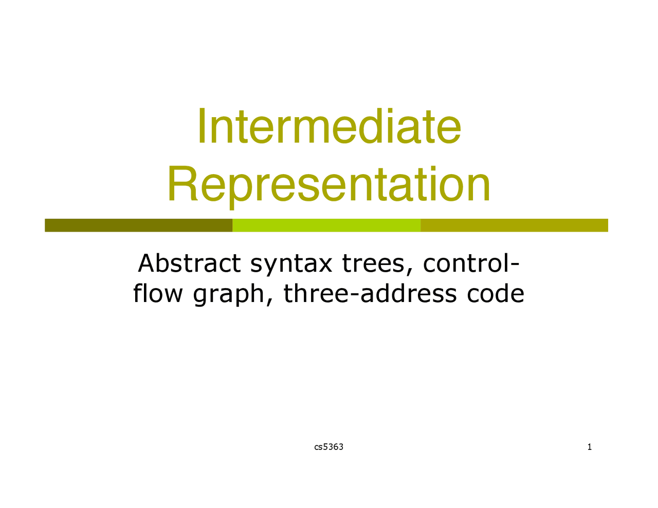 Intermediate Representation - Lecture Slides | CS 5363 - Docsity