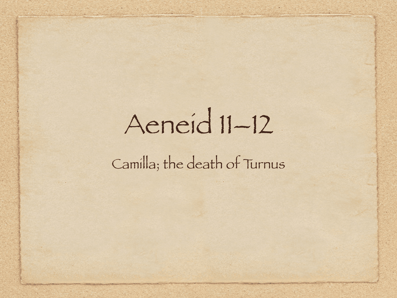 Aeneid 11-12 - Ancient Epics - Lecture Slides | CLST 202 - Docsity