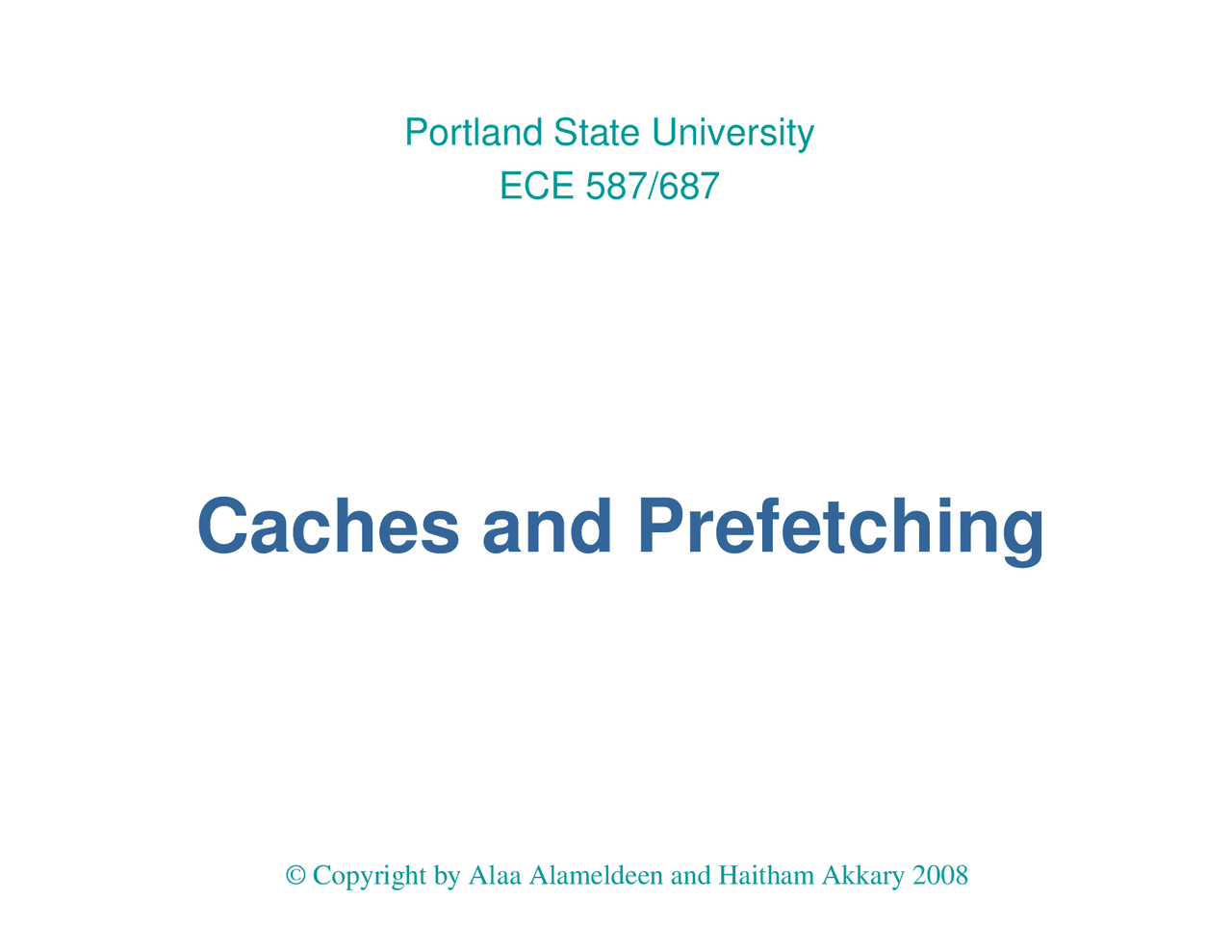 Lecture Slides on Caches and Prefetching | ECE 587 - Docsity