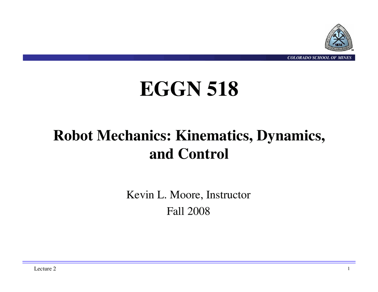 Robot Mechanics: Kinematics, Dynamics, and Control - Slides | EGGN 518 - Docsity