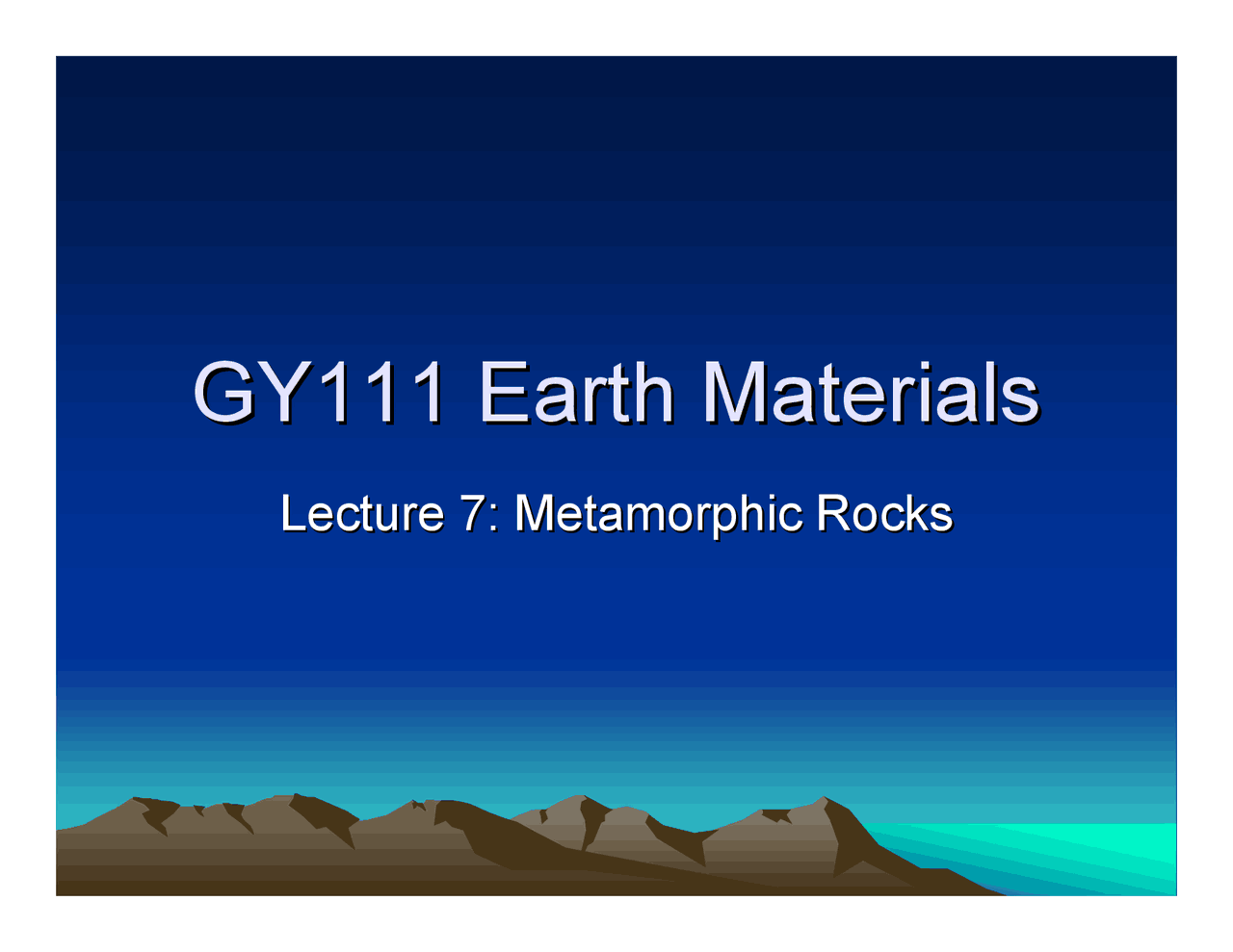 Metamorphic Rocks Lecture Slides Physical Geology Gy 111 Docsity