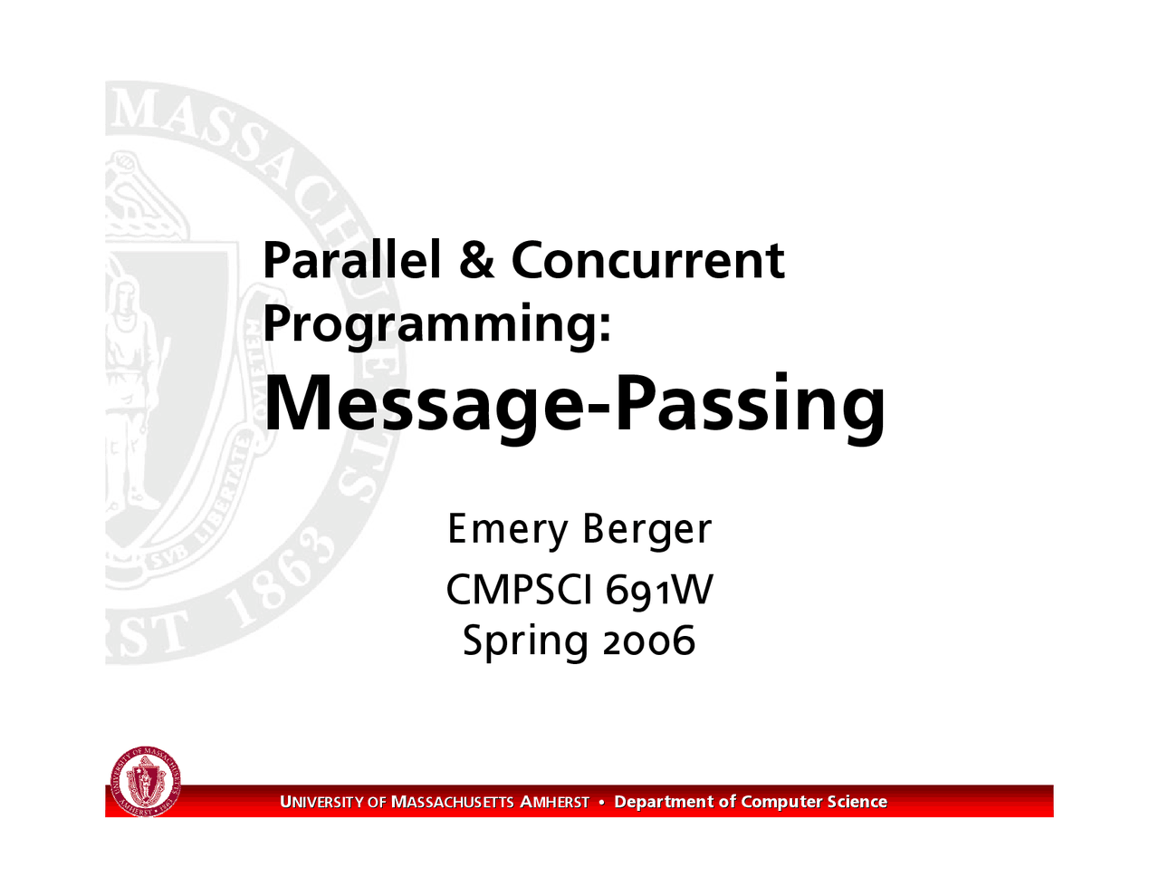 Parallel And Concurrent Programming Message Passing Cmpsci 691 Docsity