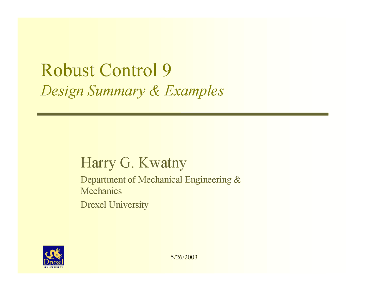 Robust Control 9 - Design Summary and Examples - Slides | MEM 633 - Docsity