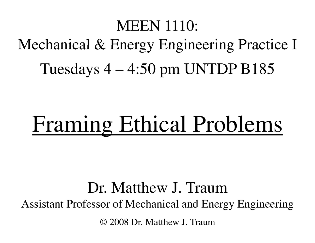Framing Ethical Practice Problems - Mechanical/Energy Engineering ...