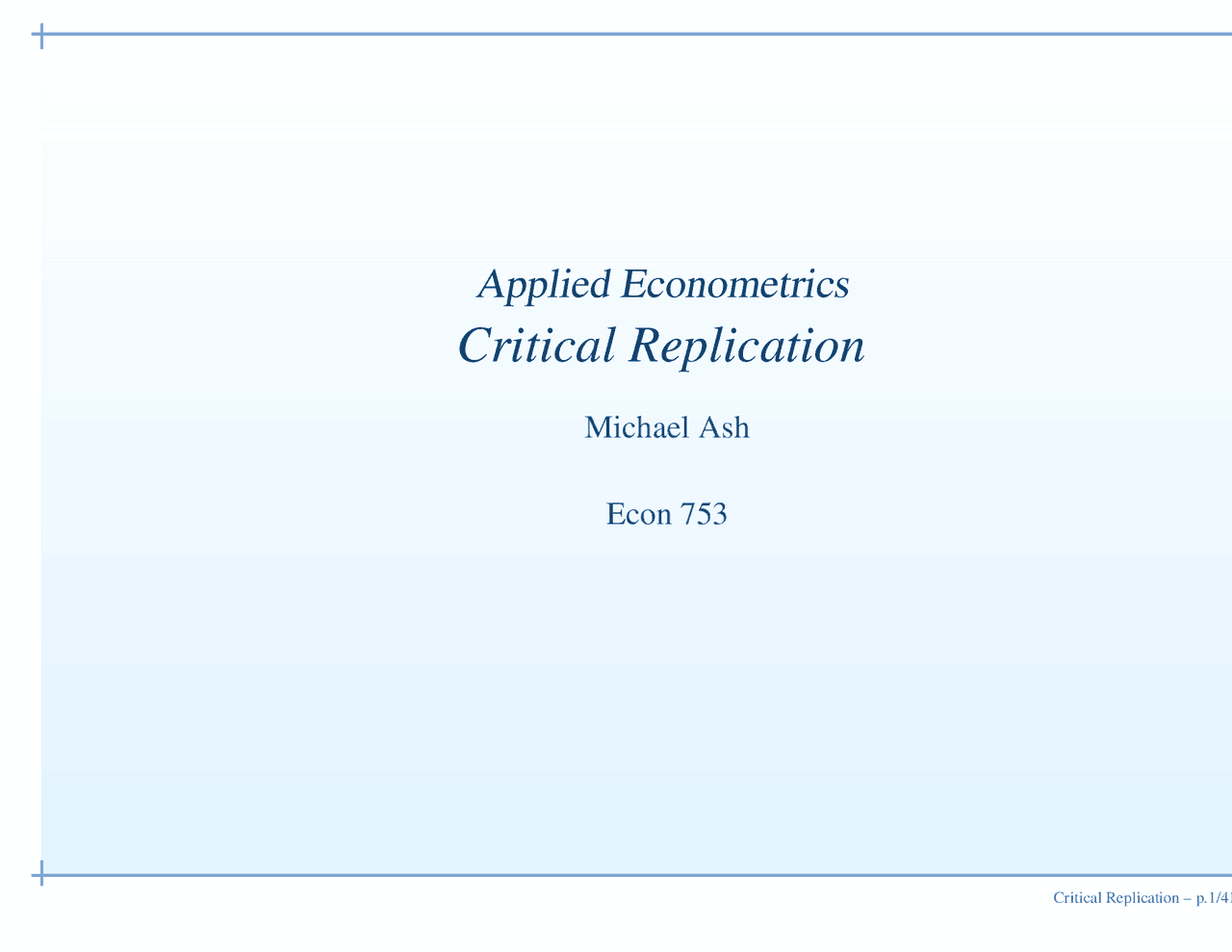 Applied Econometrics Critical Replication Lecture Slides Econ 753