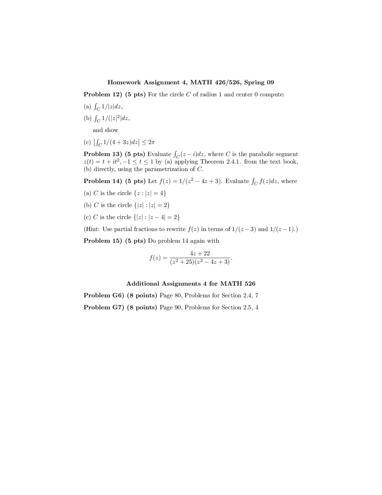 Homework 4 Practice Questions Complex Variables Spring 2009 Math