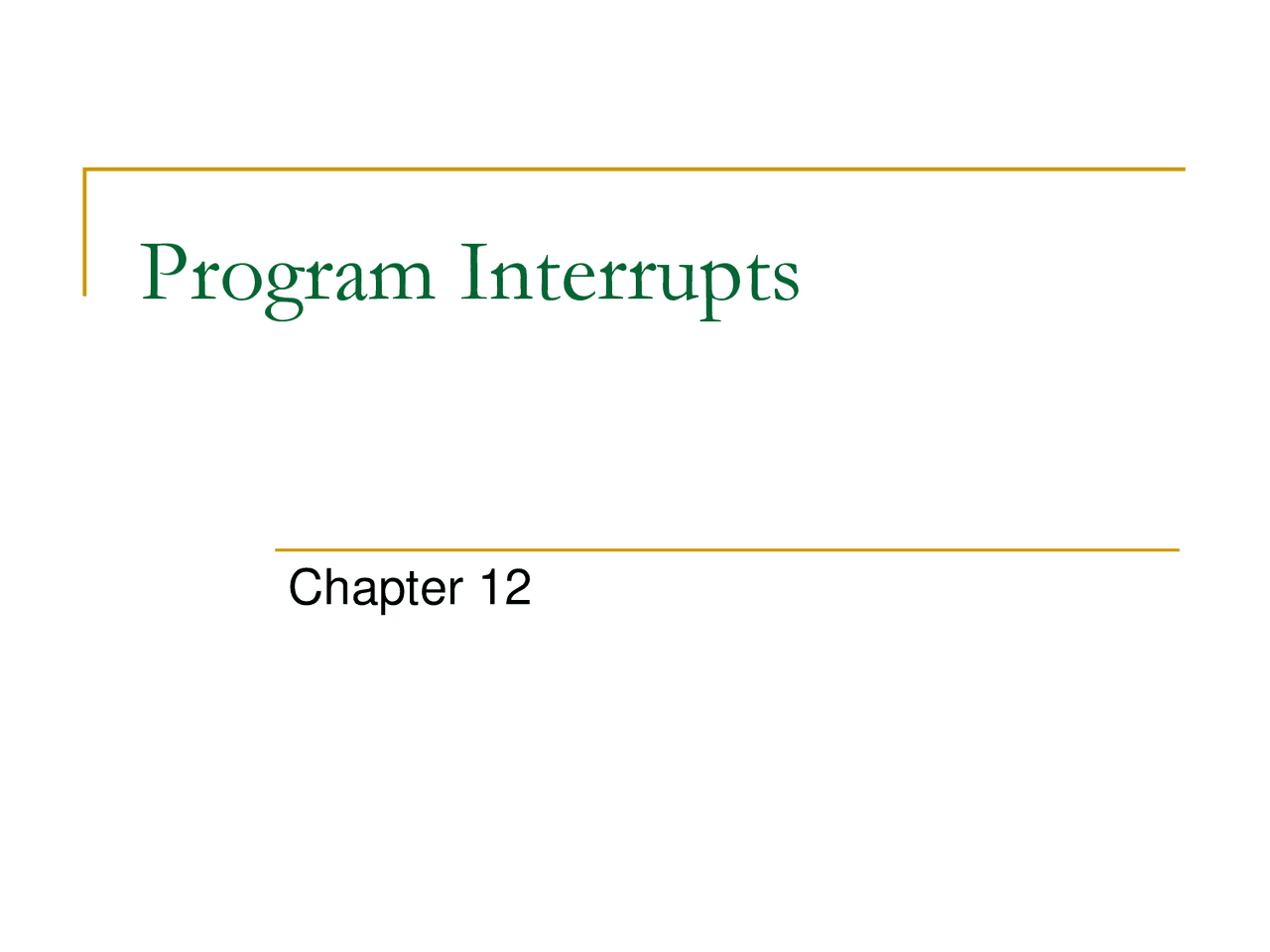 Program Interrupts - Lecture Slides | ELEC 2220 - Docsity