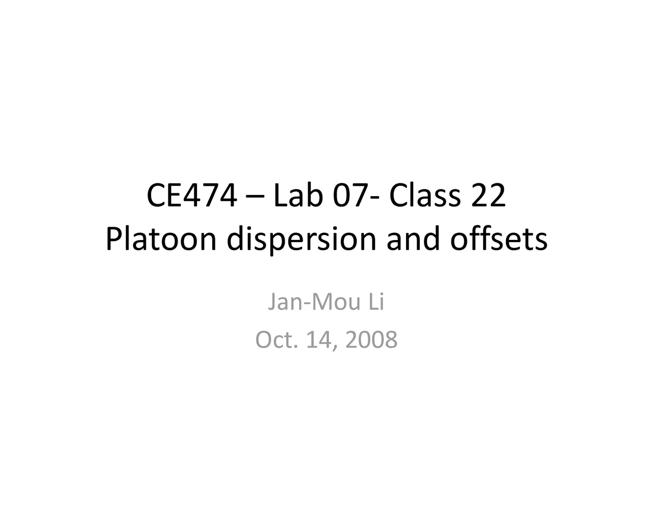 Platoon Dispersion and Offsets - Lab 7 | CE 474 - Docsity