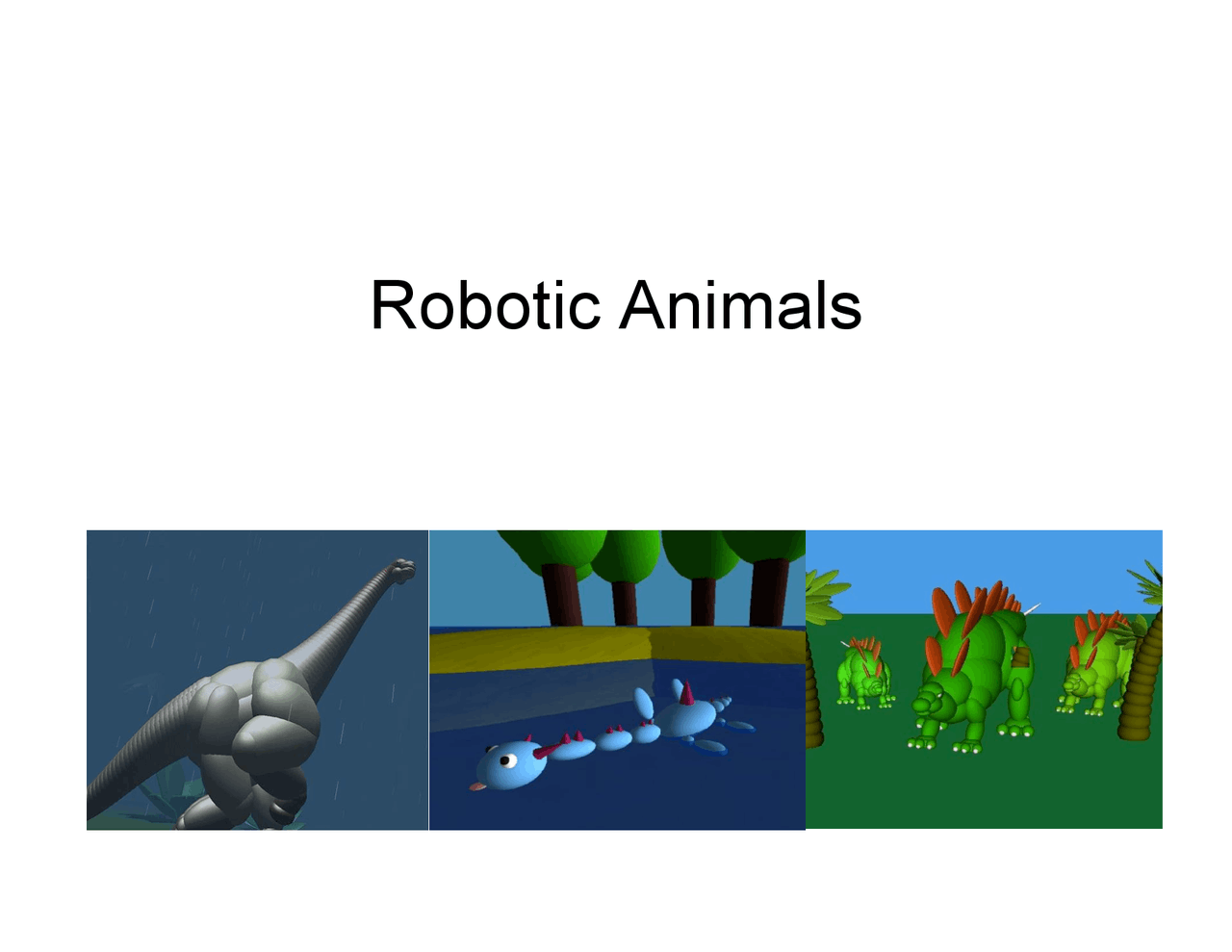 Robotic Animals - Lecture Slides - Introduction to Computer Graphics ...