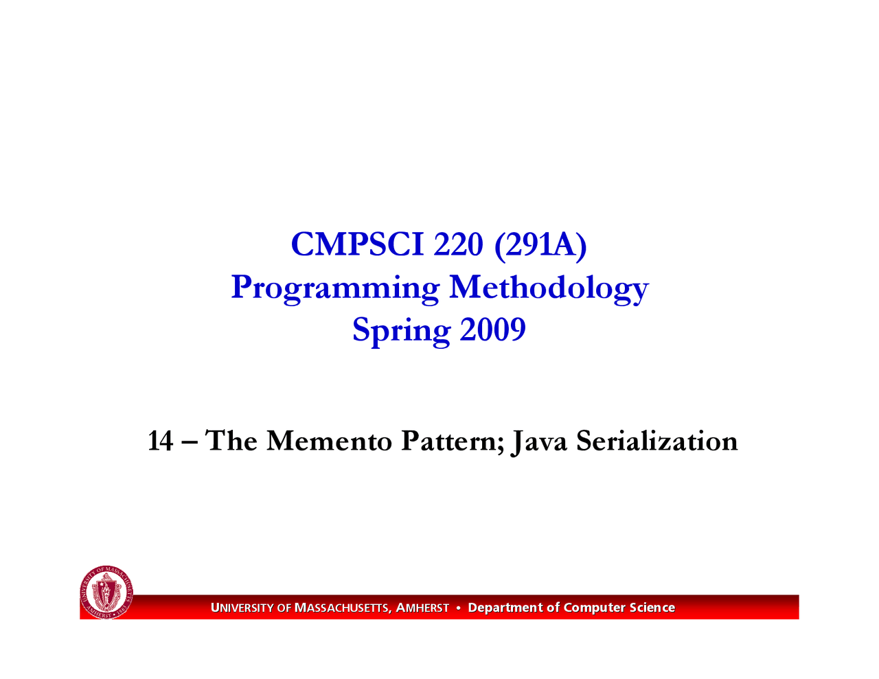 The Memento Pattern Java Serialization Chapter 14 Cmpsci 220 Docsity