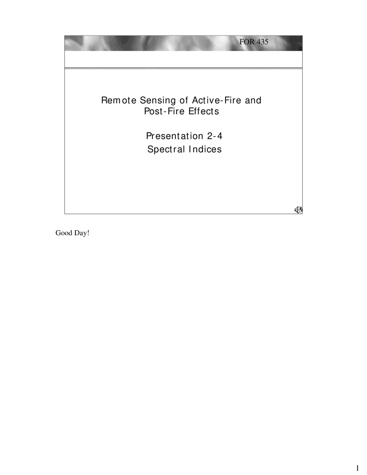 Spectral Indices Remote Sensing Of Active Fire And Post Fire Effects