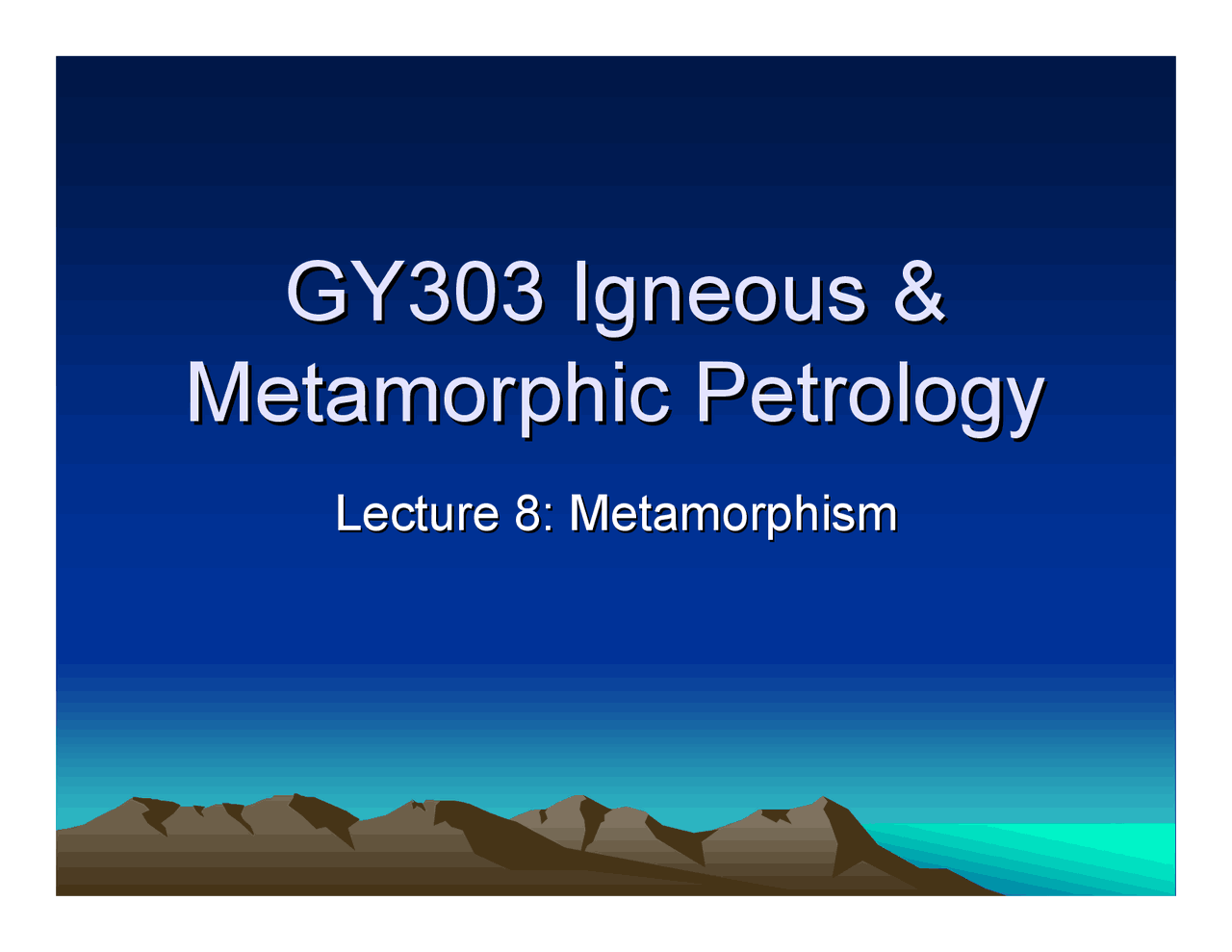 Lecture Slides of Metamorphism | GY 303 - Docsity