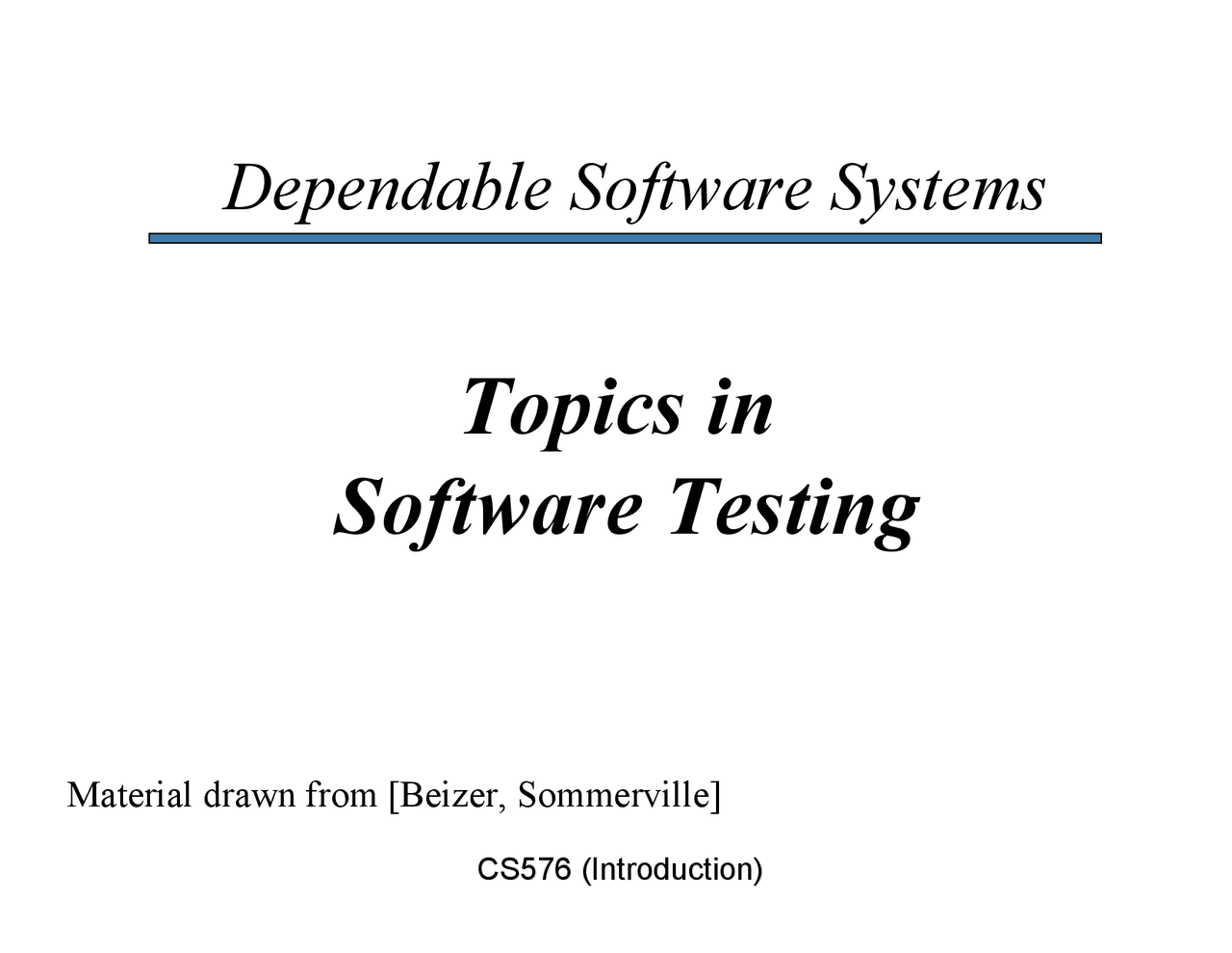 Software Testing In Dependable Software Systems Cs 576 Docsity