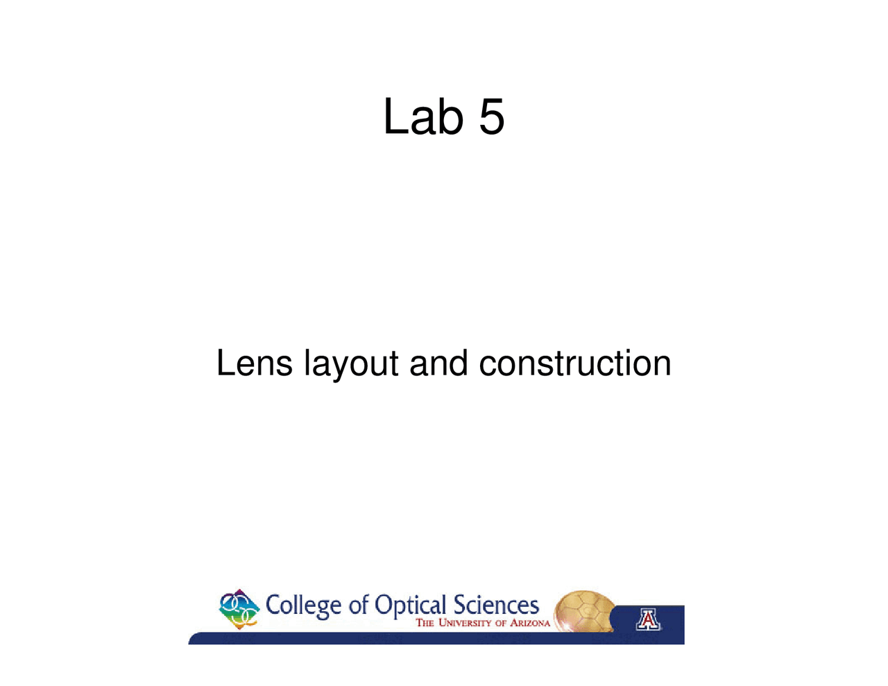 Lens Layout and Construction - Lab 5 | OPTI 510L | Lab Reports Chemistry | Docsity