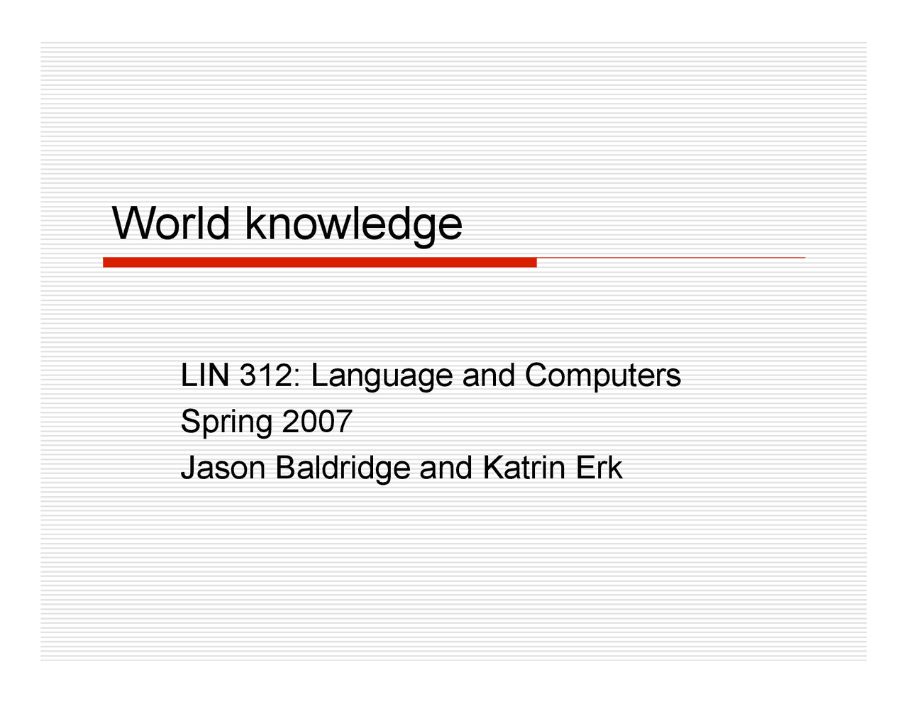 World Knowledge Language And Computers Lecture Slides Lin 312