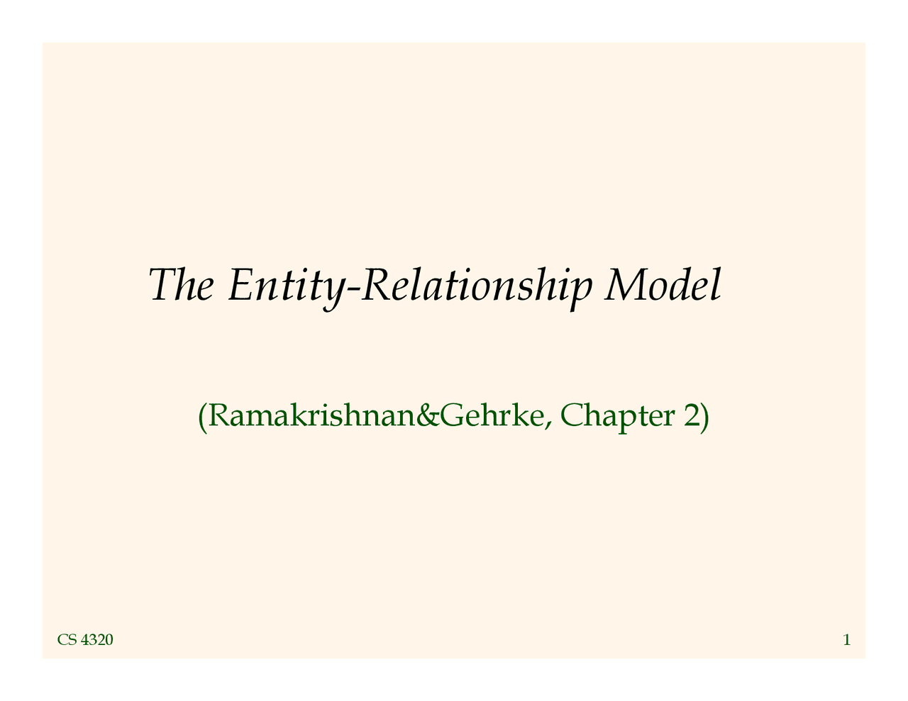 The Entity Relationship Model - Lecture Slides | CS 4320 - Docsity