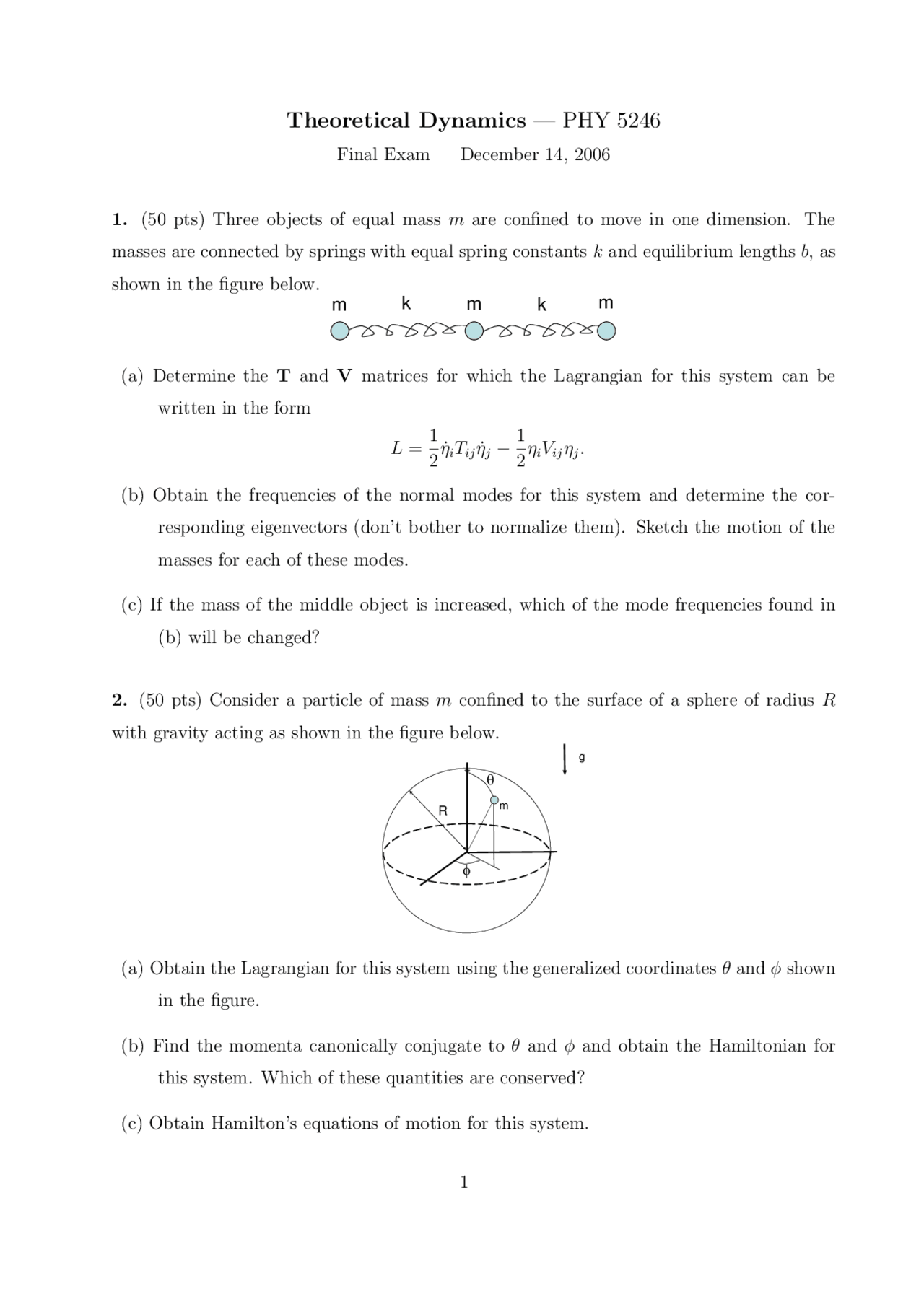 10 Problems On Theoretical Dynamics Final Examination Phy 5246