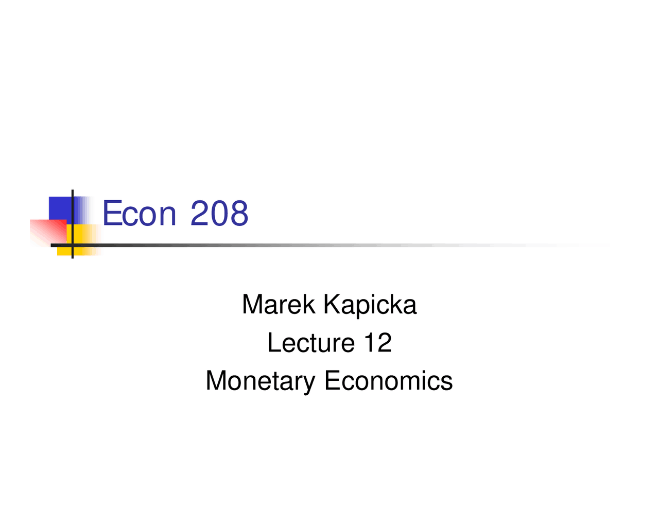 Monetary Economics Lecture Slides Mus 208 Docsity